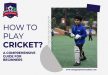 How to Play Cricket: A Comprehensive Guide for Beginners | RSA
